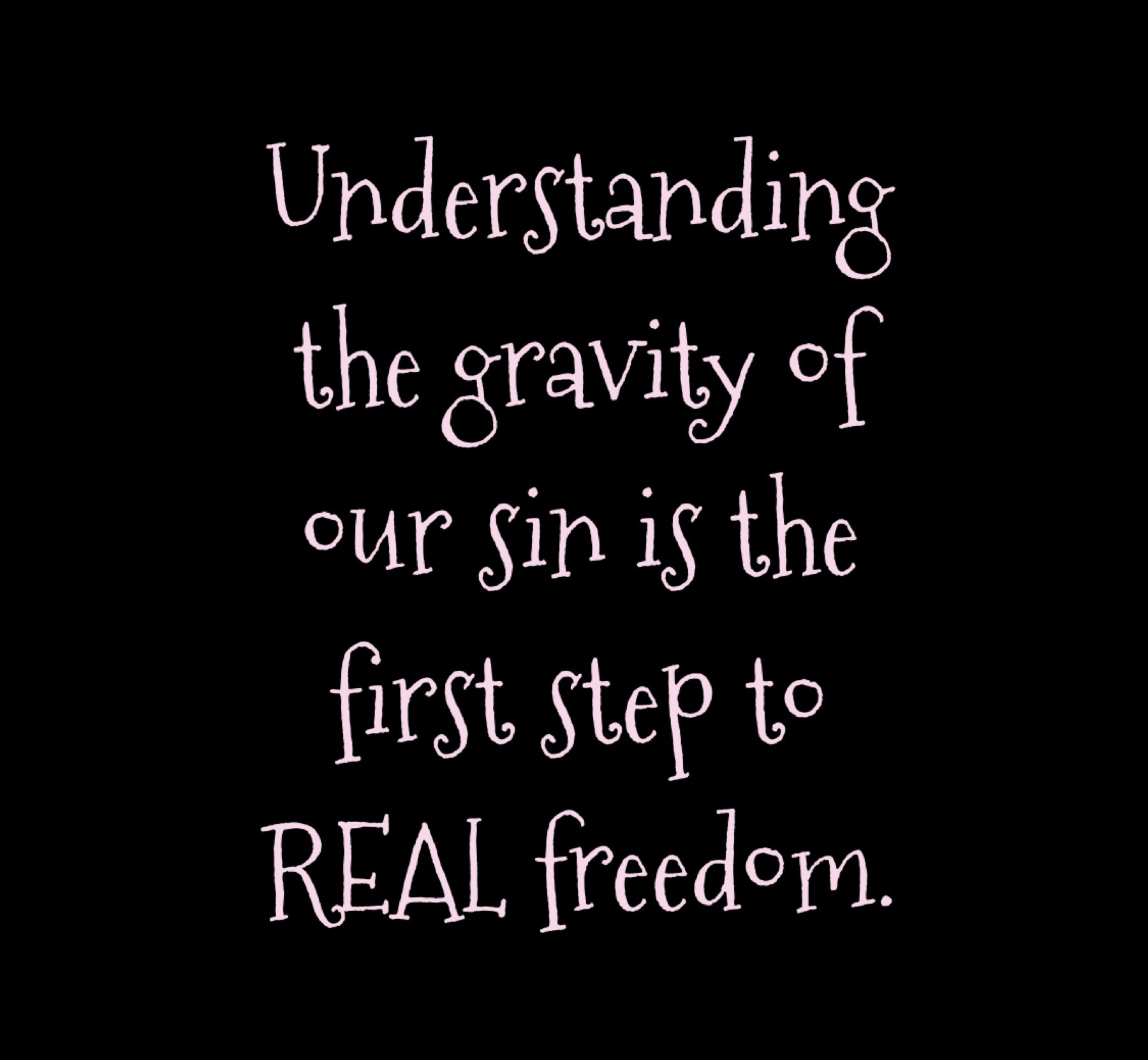 The first step to REAL freedom. – Kim Jaggers Ministry