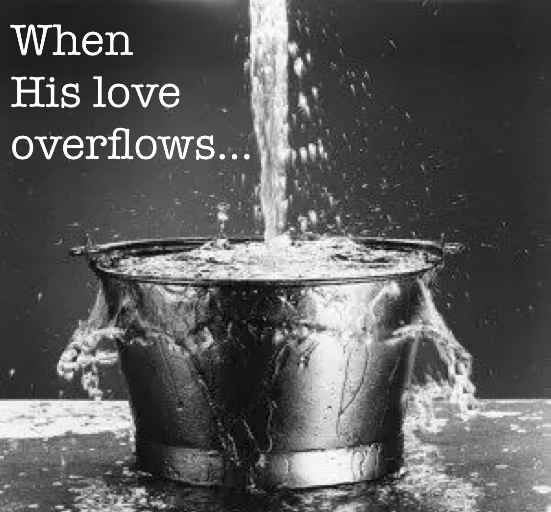 When His Love Overflows – Kim Jaggers Ministry